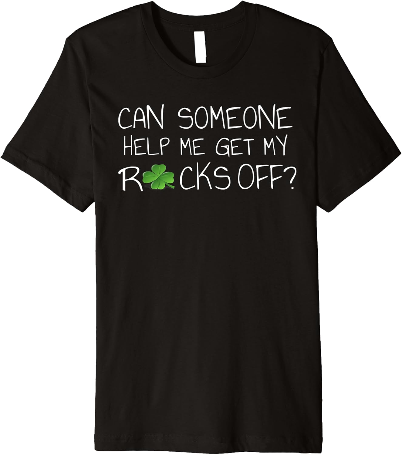 Amazon Can Someone Help Me Get My Rocks Off Funny Men s Shamrock amazon-can-someone-help-me-get-my-rocks-off-funny-men-s-shamrock